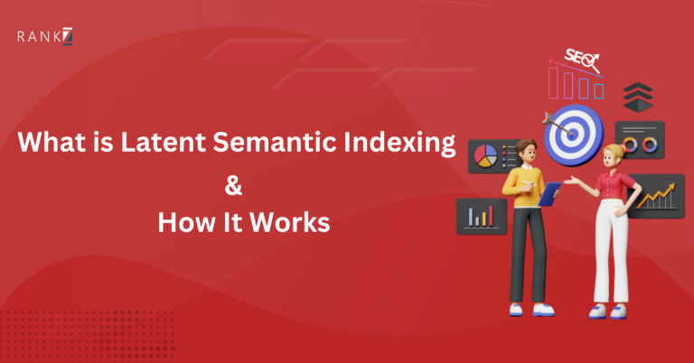 What is Latent Semantic Indexing & How It Works - Rankz RankZ Blog