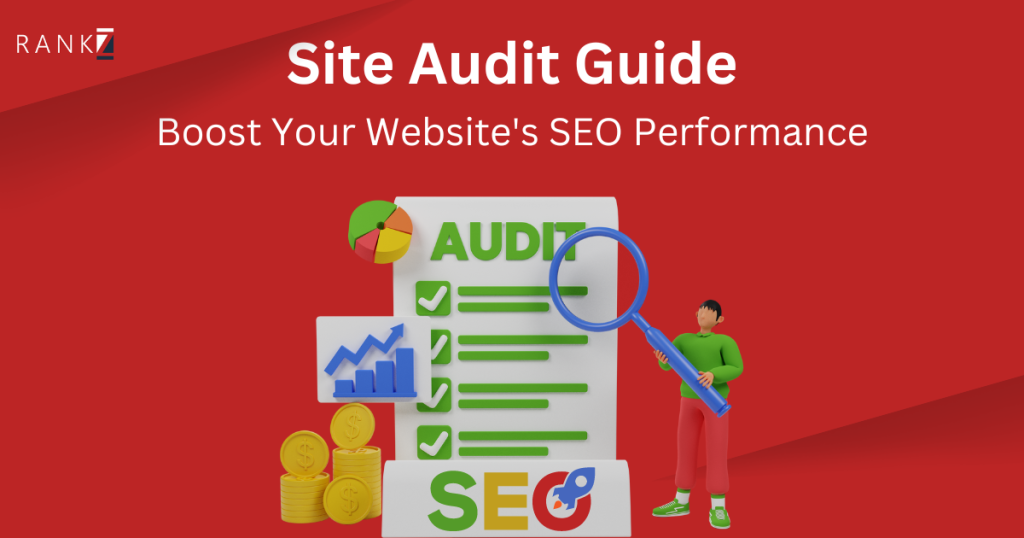 Site Audit Guide: Boost Your Website's SEO Performance - Rankz RankZ Blog