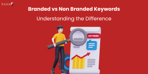 Branded vs Non-Branded Keywords: Why Both Matter for SEO - Rankz RankZ Blog