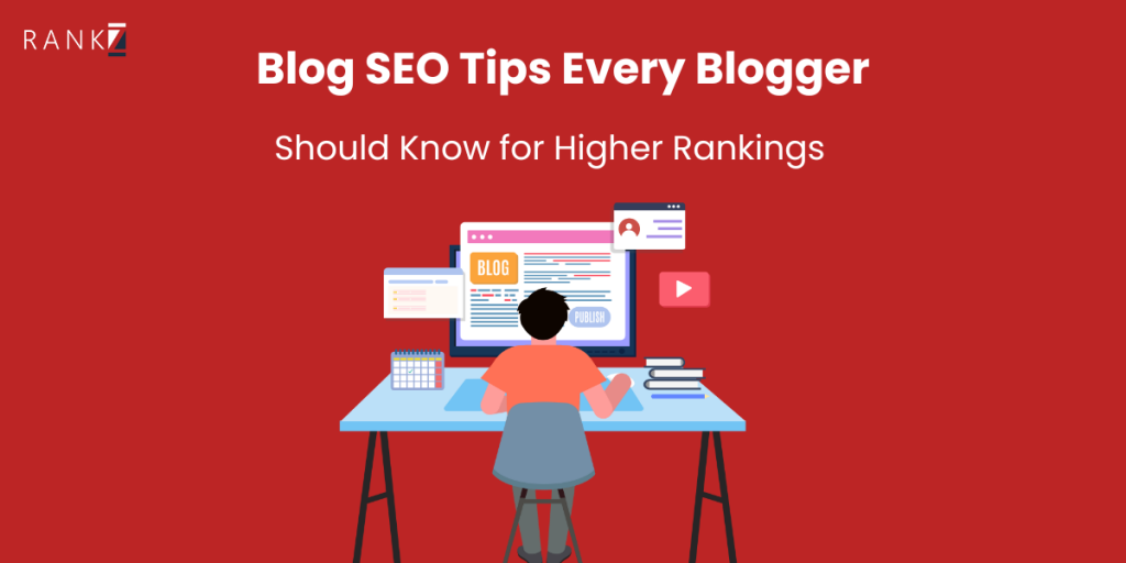 Blog SEO Tips Every Blogger Should Know for Higher Rankings - RankZ Blog RankZ Blog