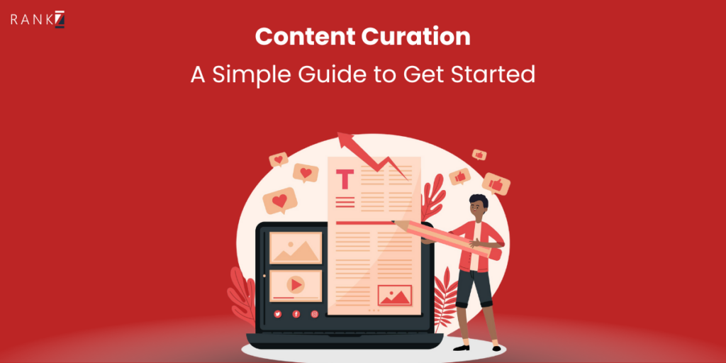 Content Curation 101: A Simple Guide to Get Started - Rankz RankZ Blog