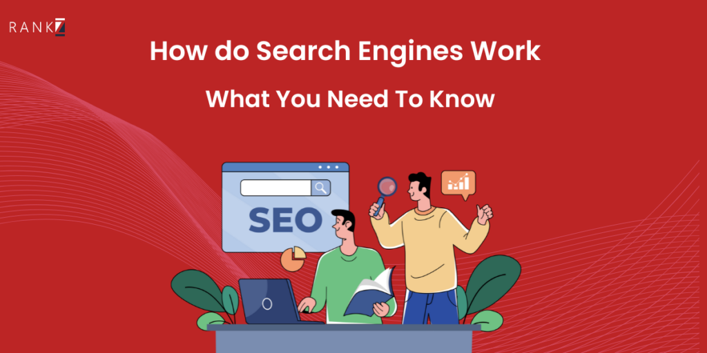 How Do Search Engines Work? - Rankz RankZ Blog